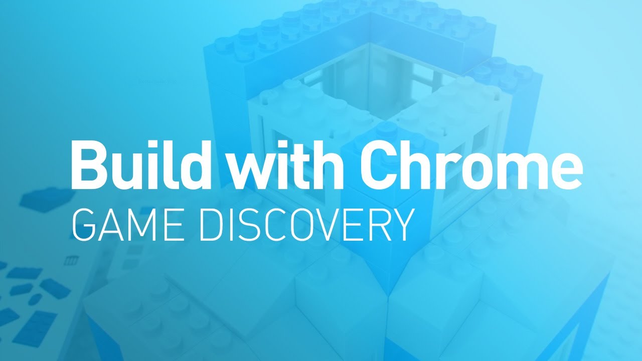 Build with Chrome - Game Discovery - YouTube