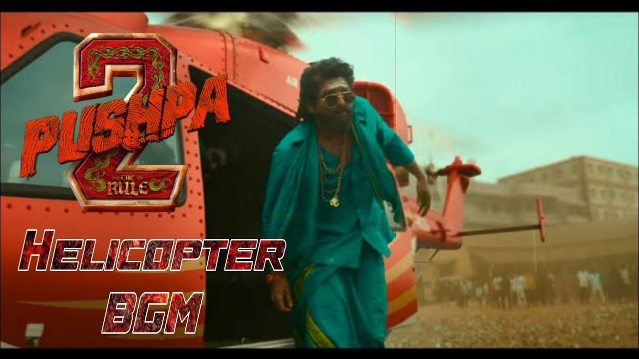 Pushpa 2 Helicopter BGM | Pushpa 2 | Allu Arjun | DSP | Rashmika ...