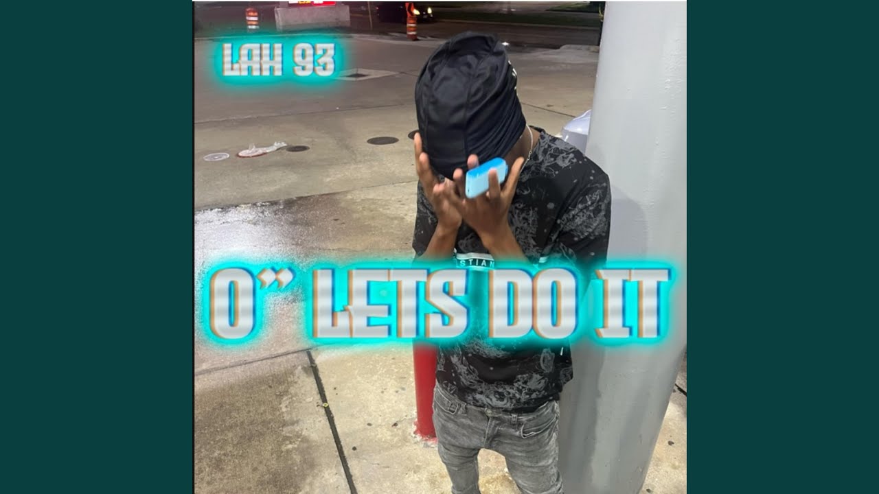 O" Lets Do It - YouTube