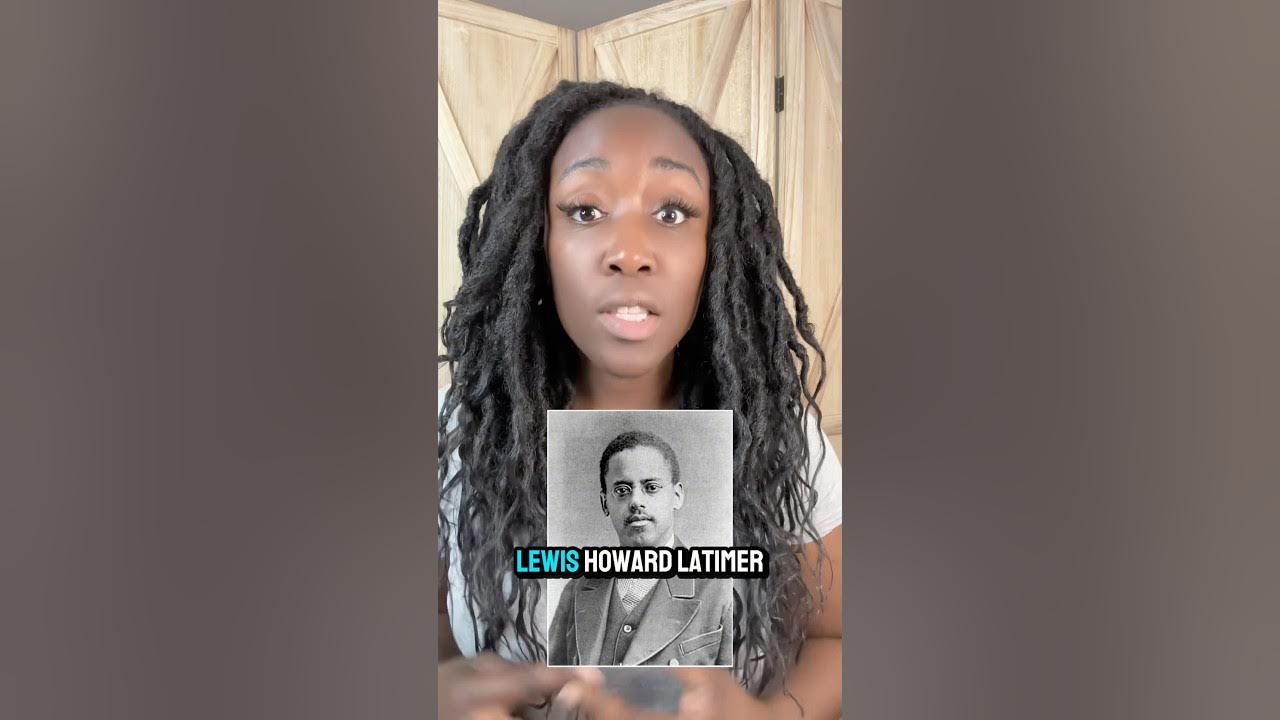 Black History Lesson- Lewis Howard Latimer - YouTube