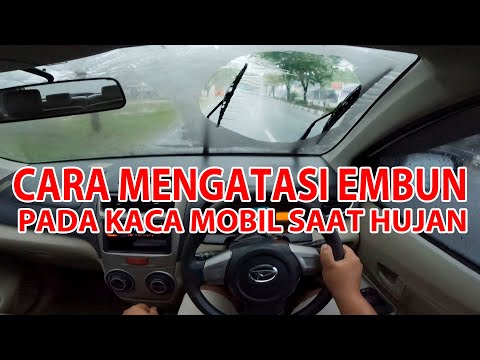 CARA MENGHILANGKAN EMBUN DI KACA MOBIL SAAT HUJAN