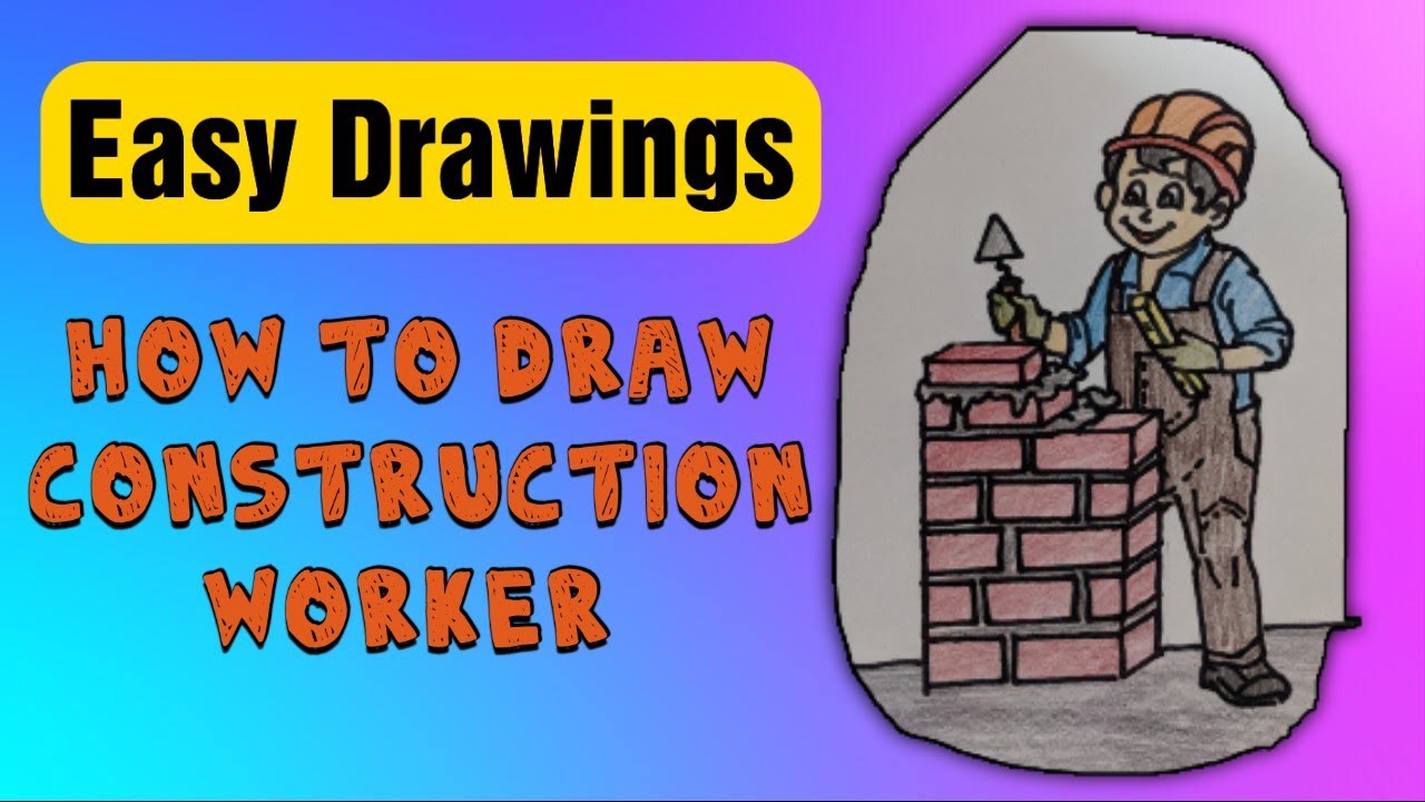How to Draw A Construction Worker || Construction Worker ...