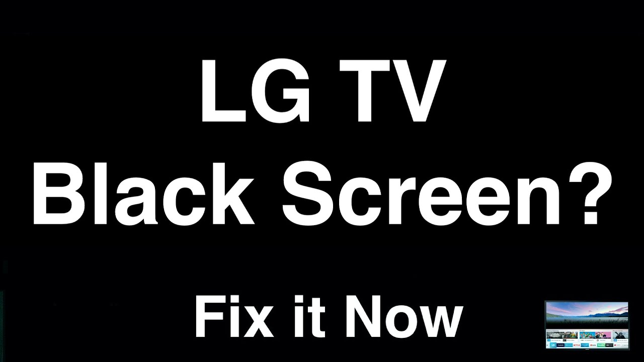 LG TV Black Screen with Sound - Fix it Now - YouTube