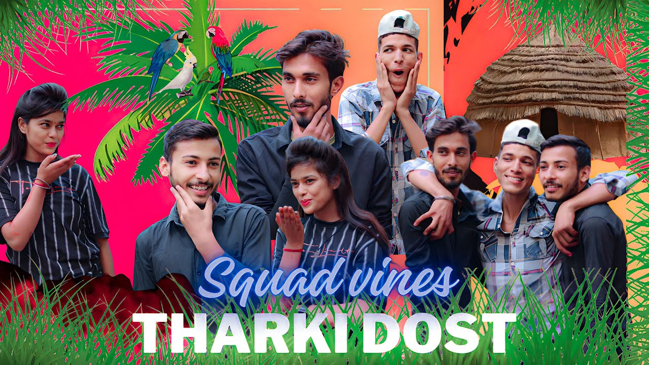 Tharki Dost 😍 | Full Comedy 😎 Video | Squad Vines | - YouTube