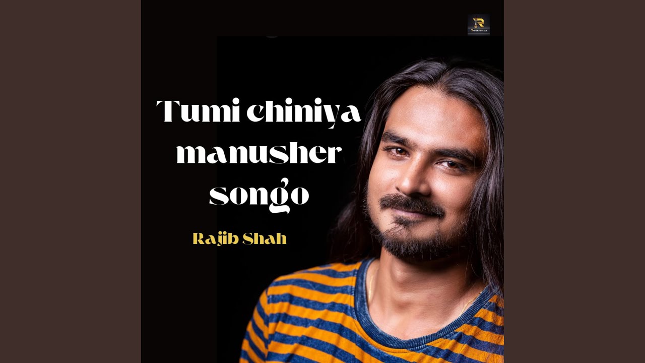 Tumi Chiniya Manusher Songo - YouTube