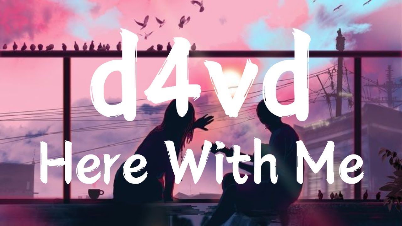 d4vd - Here With Me - [Lyrics] 2022 - YouTube