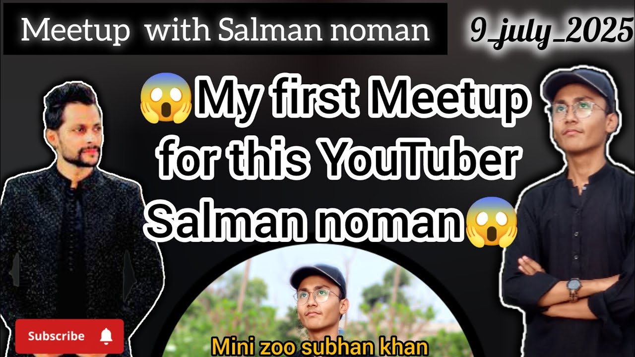 😱My first Meetup for this YouTuber Salman noman 😱😎#meetup #salmannoman @Minizoosubhankhan.😱😱😱 ...