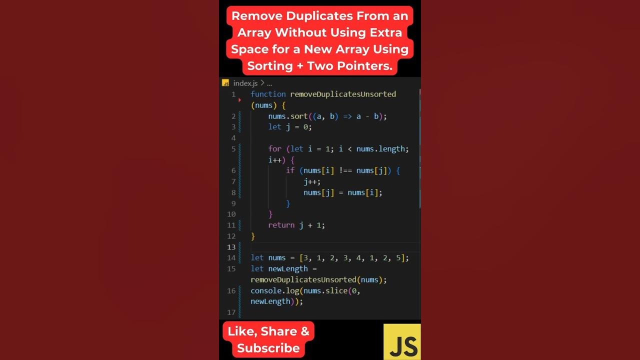 #45:(Method 3: Sorting + Two Pointers) Remove Duplicates from an Array ...
