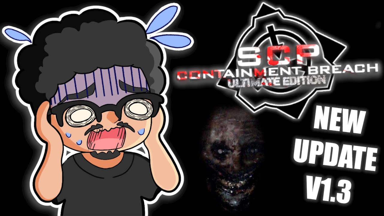 🔴[SCP Containment Breach: Ultimate Edition] Brand new 1.3 update is out ...