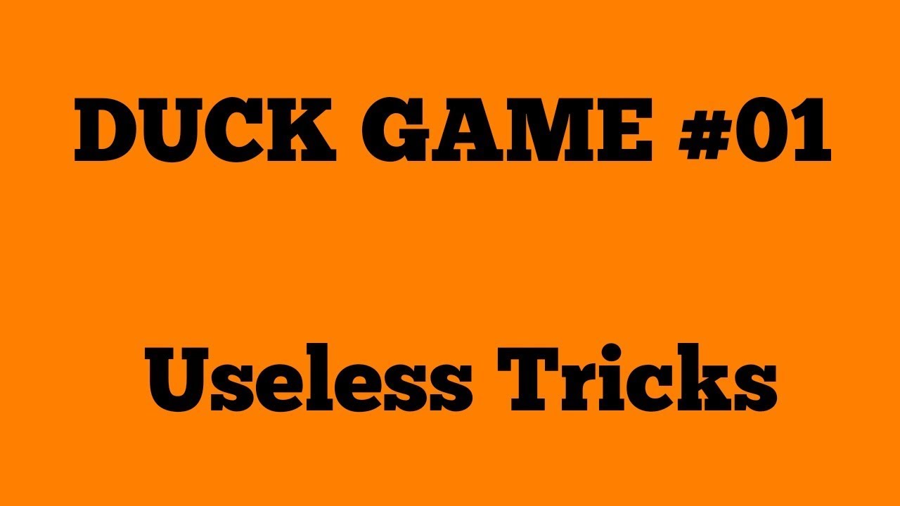 Duck Game #01 |more or less useless tricks| - YouTube