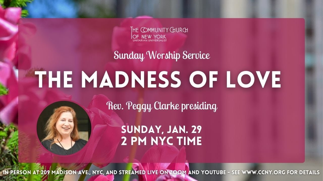 The Madness of Love: Sermon by Rev. Peggy Clarke - YouTube