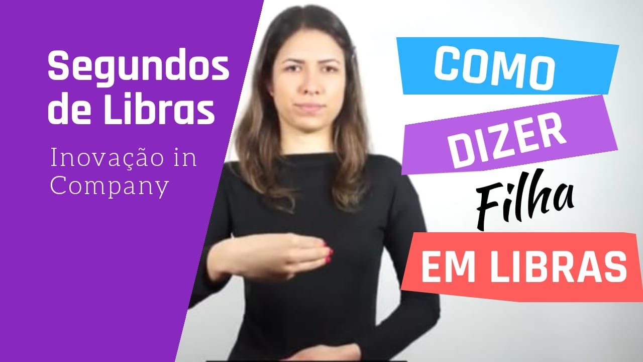 Como dizer "filha" em Libras - YouTube