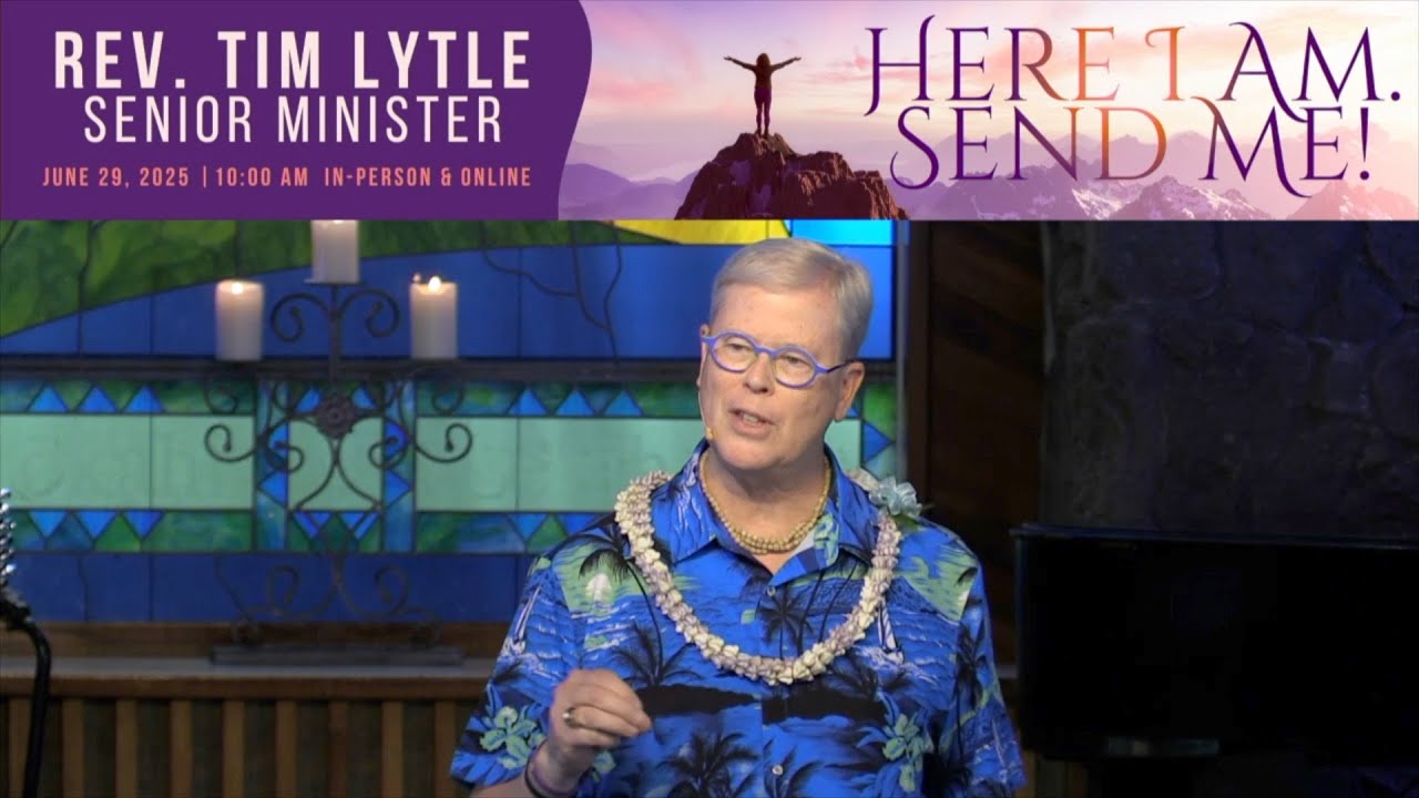 "Here I Am, Send Me" with Rev Tim Lytle, 6 29 2025 Main Message - YouTube