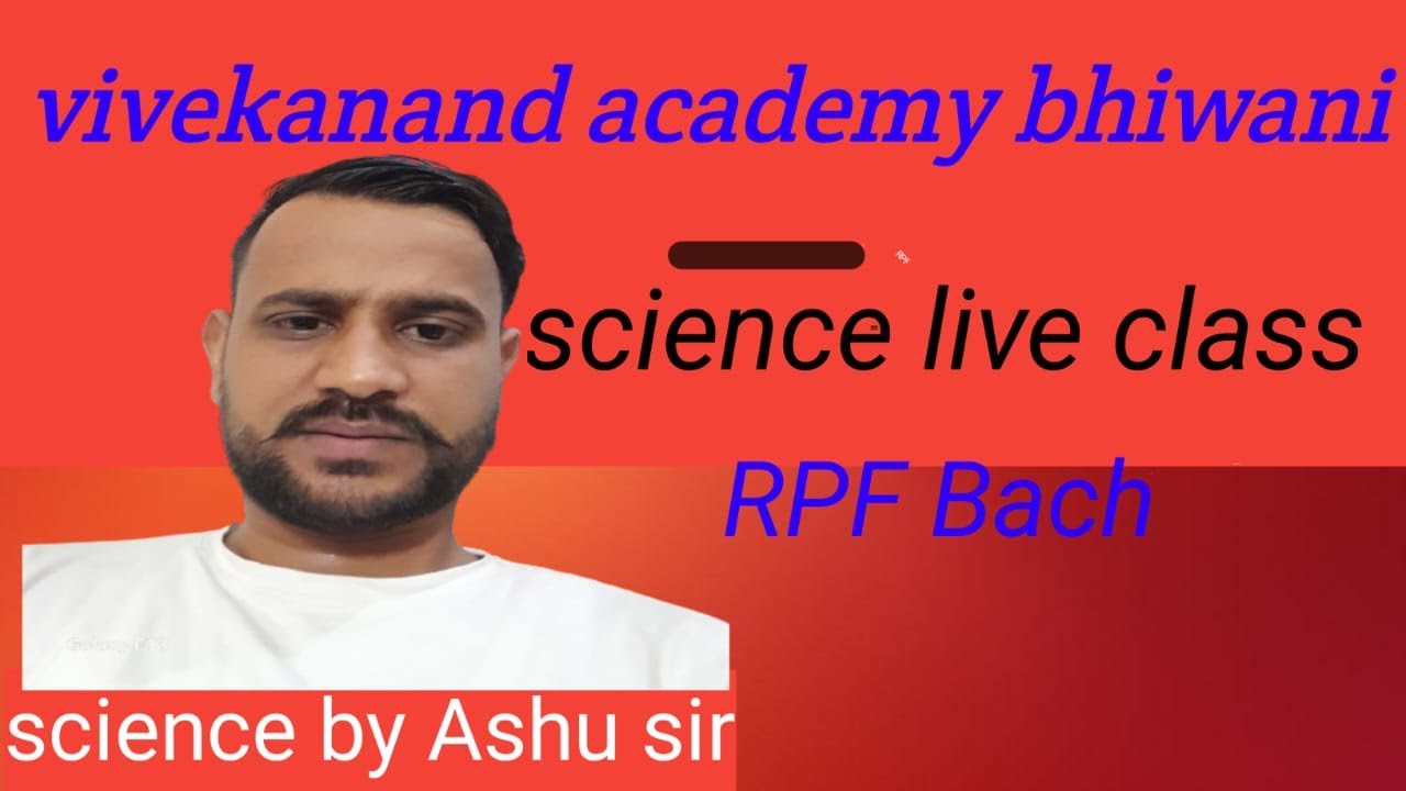 Science Class by Ashu Sir (Railway, SSC, RPF, HSSC ) - YouTube