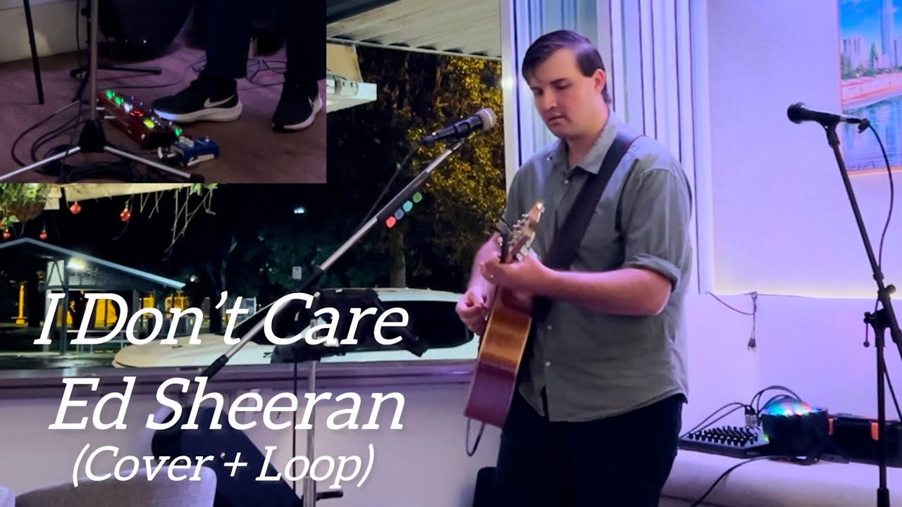 I Don’t Care (Ed Sheeran) Live Cover with Loop - YouTube