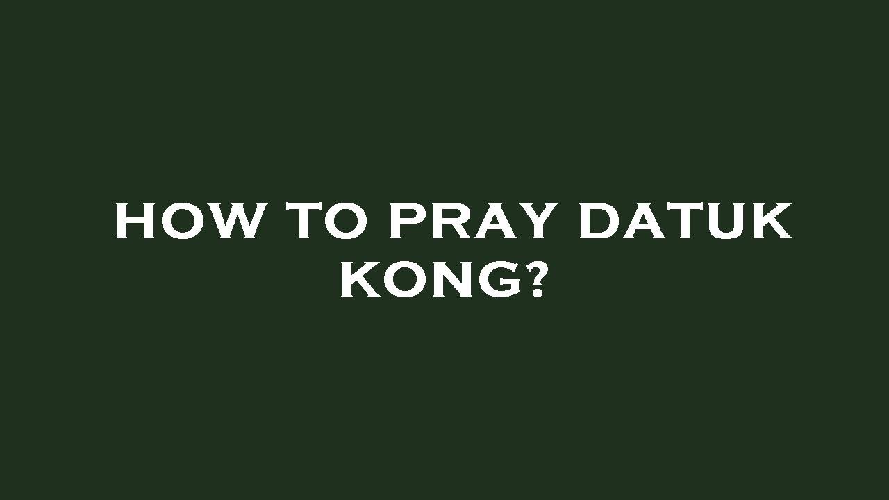 How to pray datuk kong? - YouTube