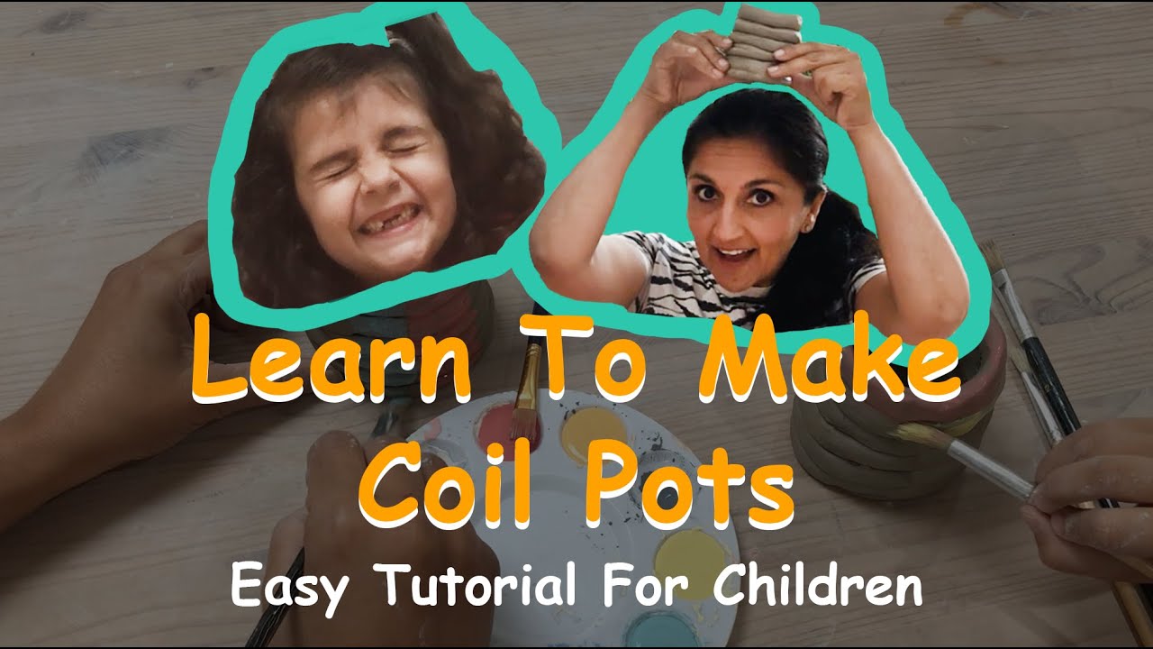 How To Make Coil Pots! Easy beginner Tutorial For Children! - YouTube