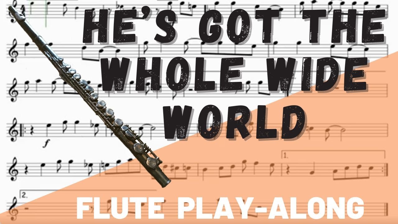 He's Got The Whole World in His Hands for Solo Flute. Play-Along ...