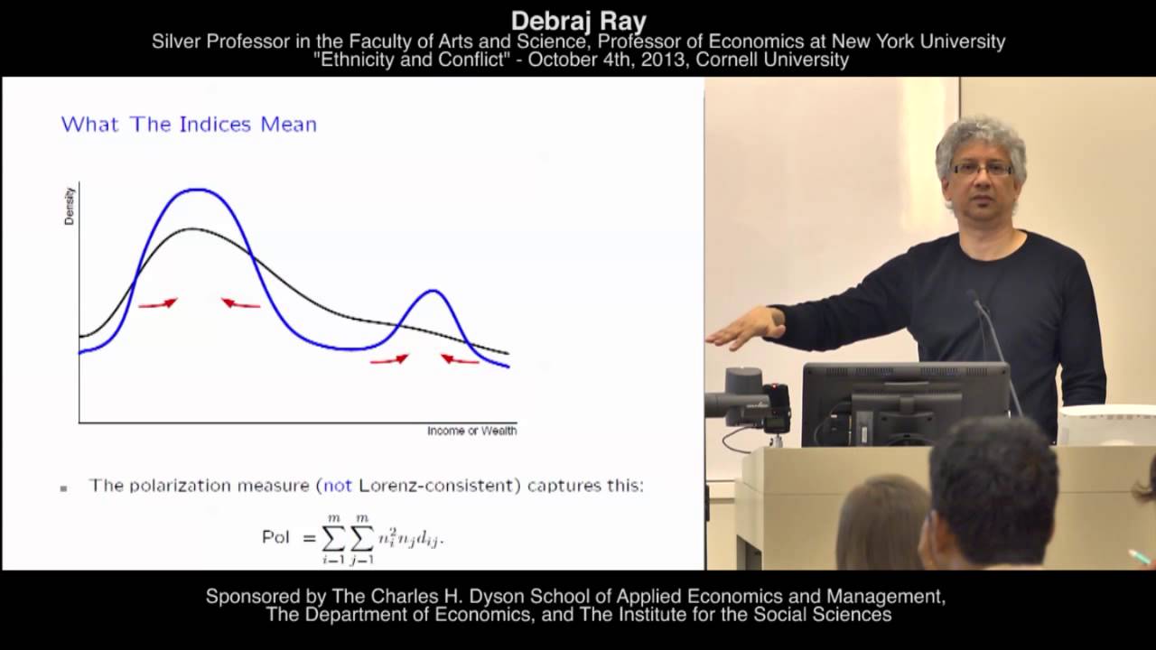 Debraj Ray - "Ethnicity and Conflict" - October 4th, 2013 at Cornell ...