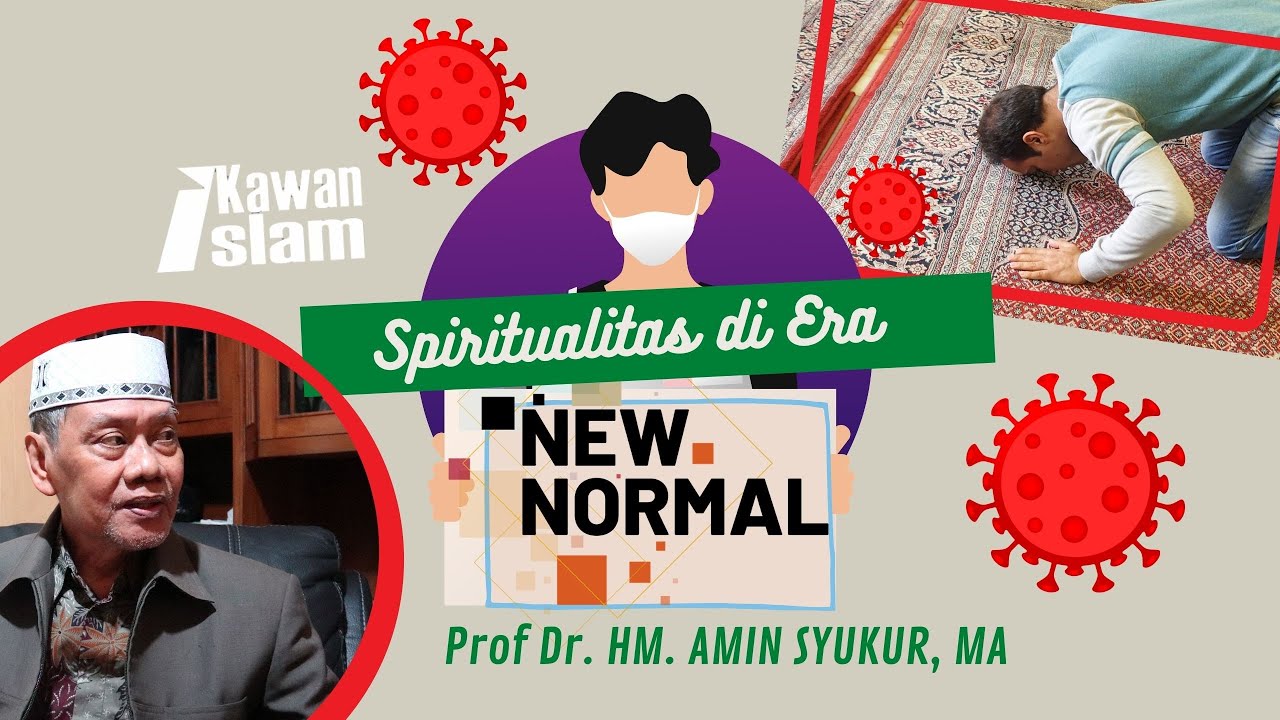 Spiritualitas di Era New Normal ~ masa pandemi covid19 ~ Prof Dr. HM ...