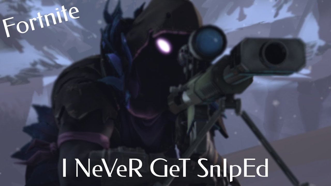 Fortnite meme montage- I NeVeR GeT SnIpEd - YouTube