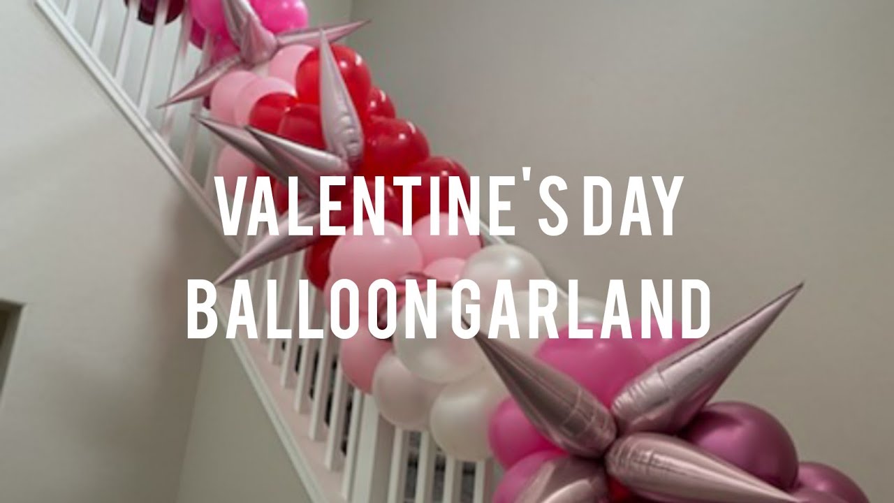 Valentine’s Day Balloon Garland | How to - Stairs case install - YouTube
