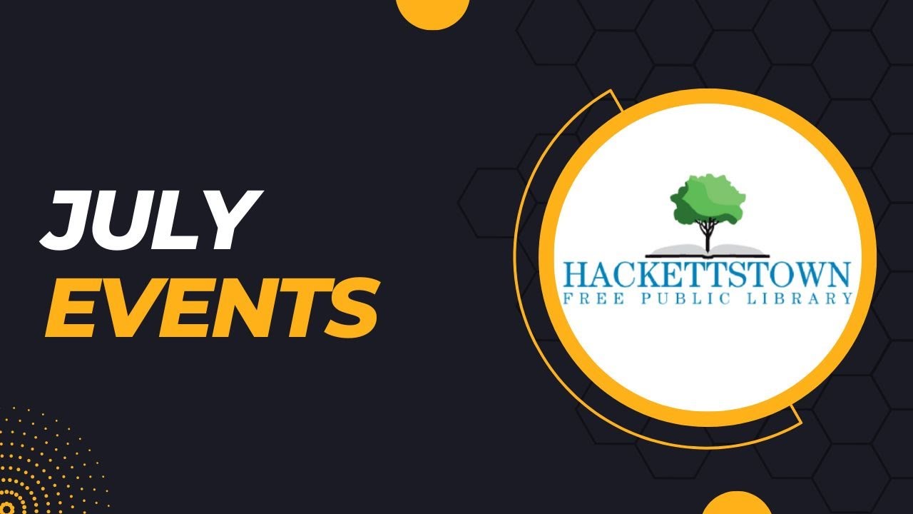 July Events at the Hackettstown Free Public Library - YouTube