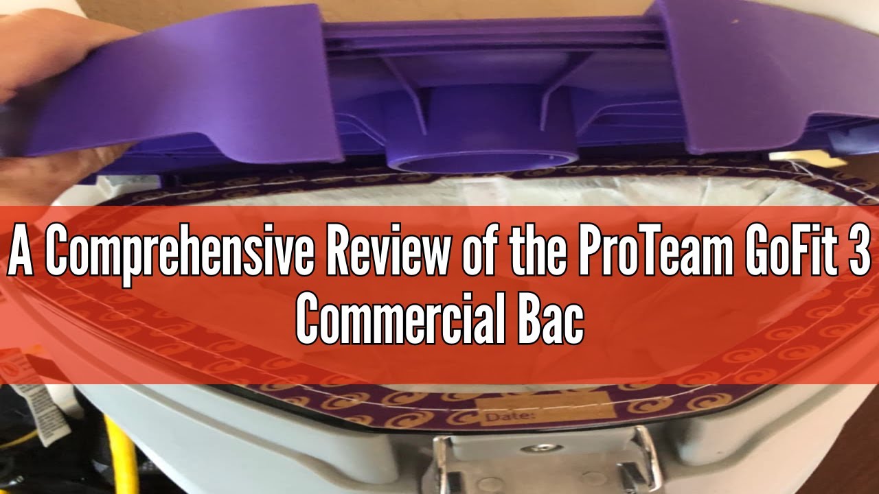 A Comprehensive Review of the ProTeam GoFit 3 Commercial Backpack ...