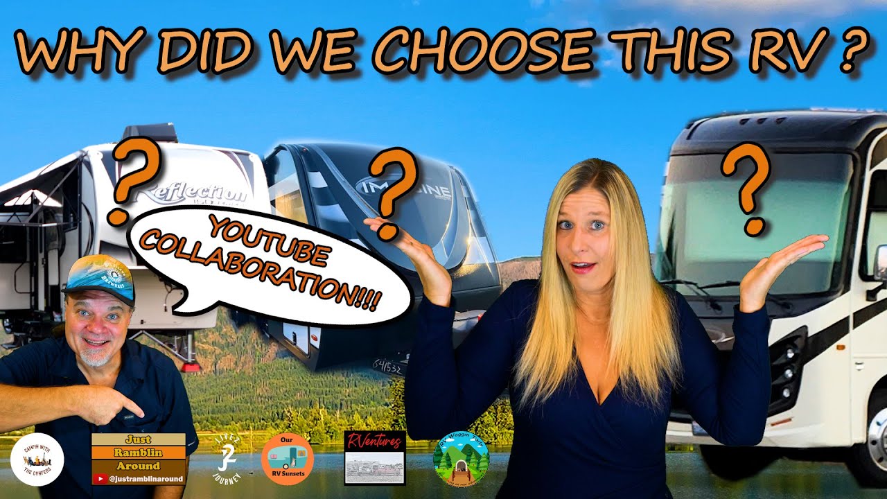 WHY DID WE CHOOSE THIS RV? | RV Buying Tips | Our 1st Collaboration ...
