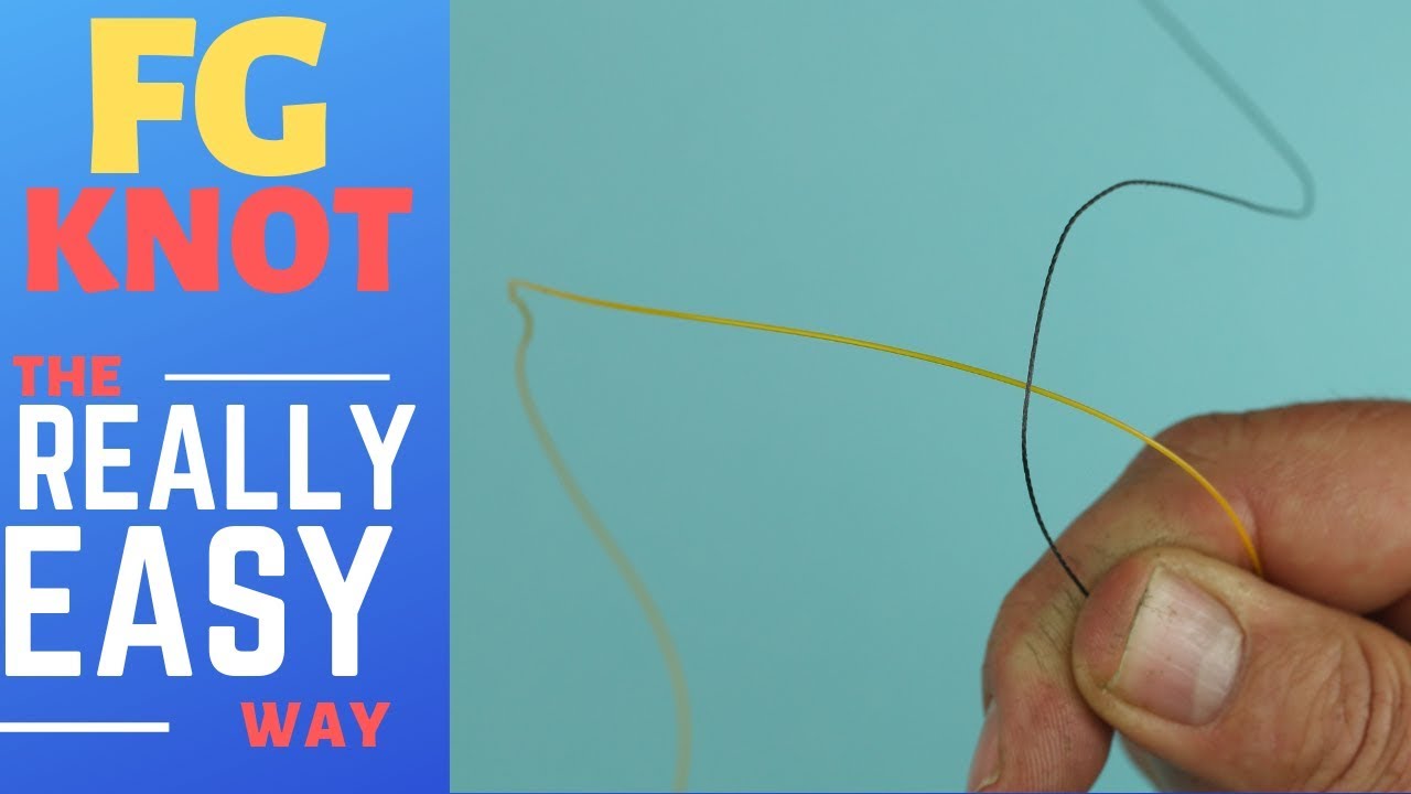 FG knot - Braid to Fluro knot made easy - YouTube