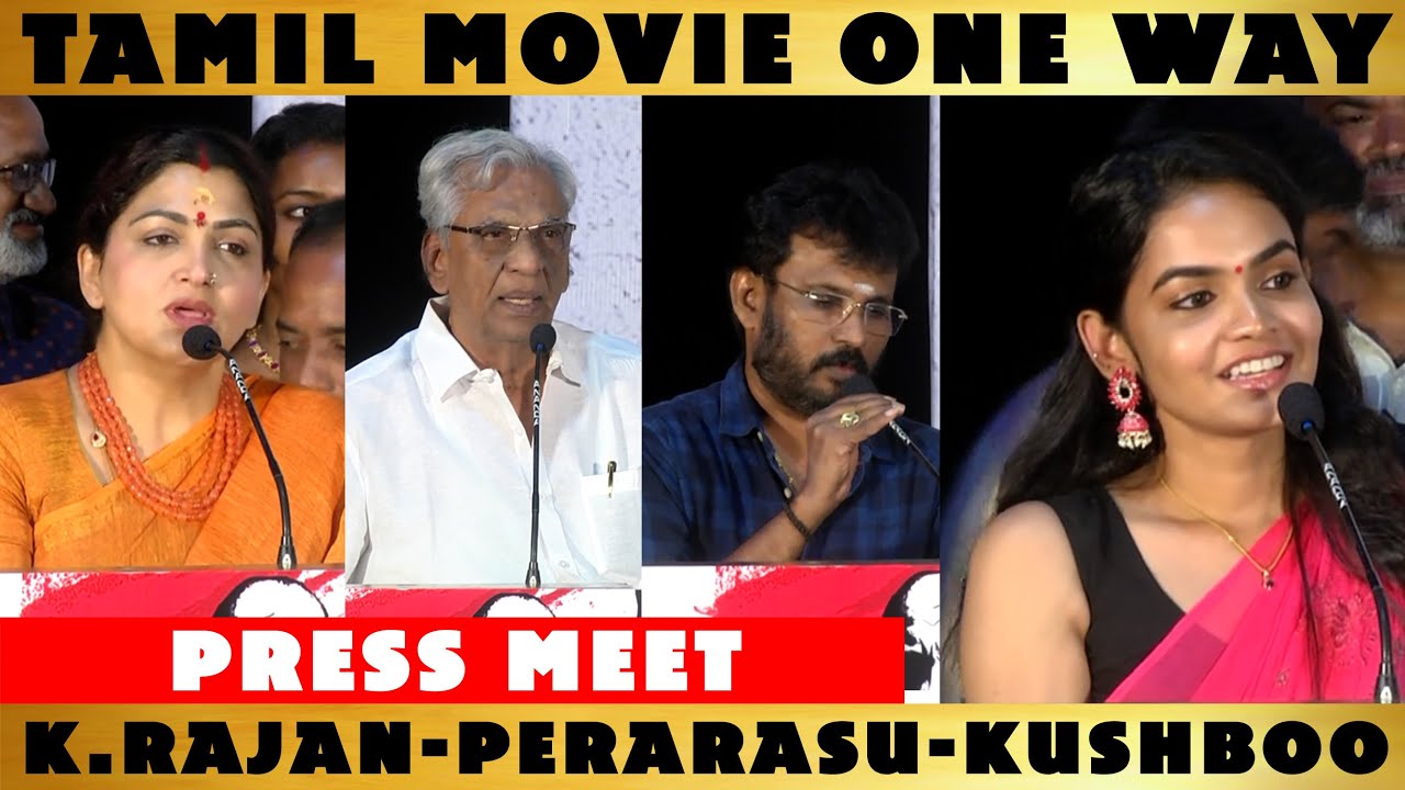 One Way - Press Meet | K.Rajan - Perarasu - Kushboo | Tamil Movie ...