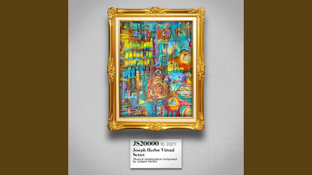 JS20000 (Joseph Herbst Virtual Sextet) (feat. Joseph Herbst Sextext ...