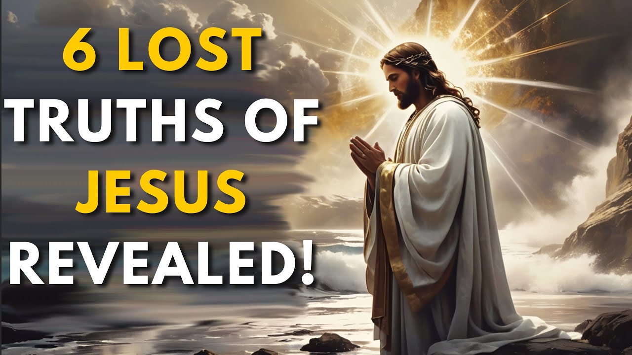 The 6 Lost Teachings of Jesus That Could Change Everything - YouTube
