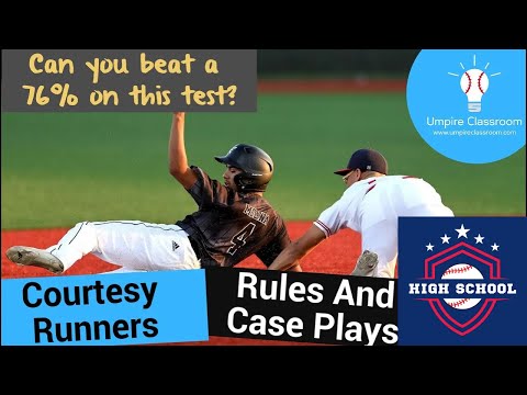 High School Baseball: Courtesy Runner Rules and Case Plays