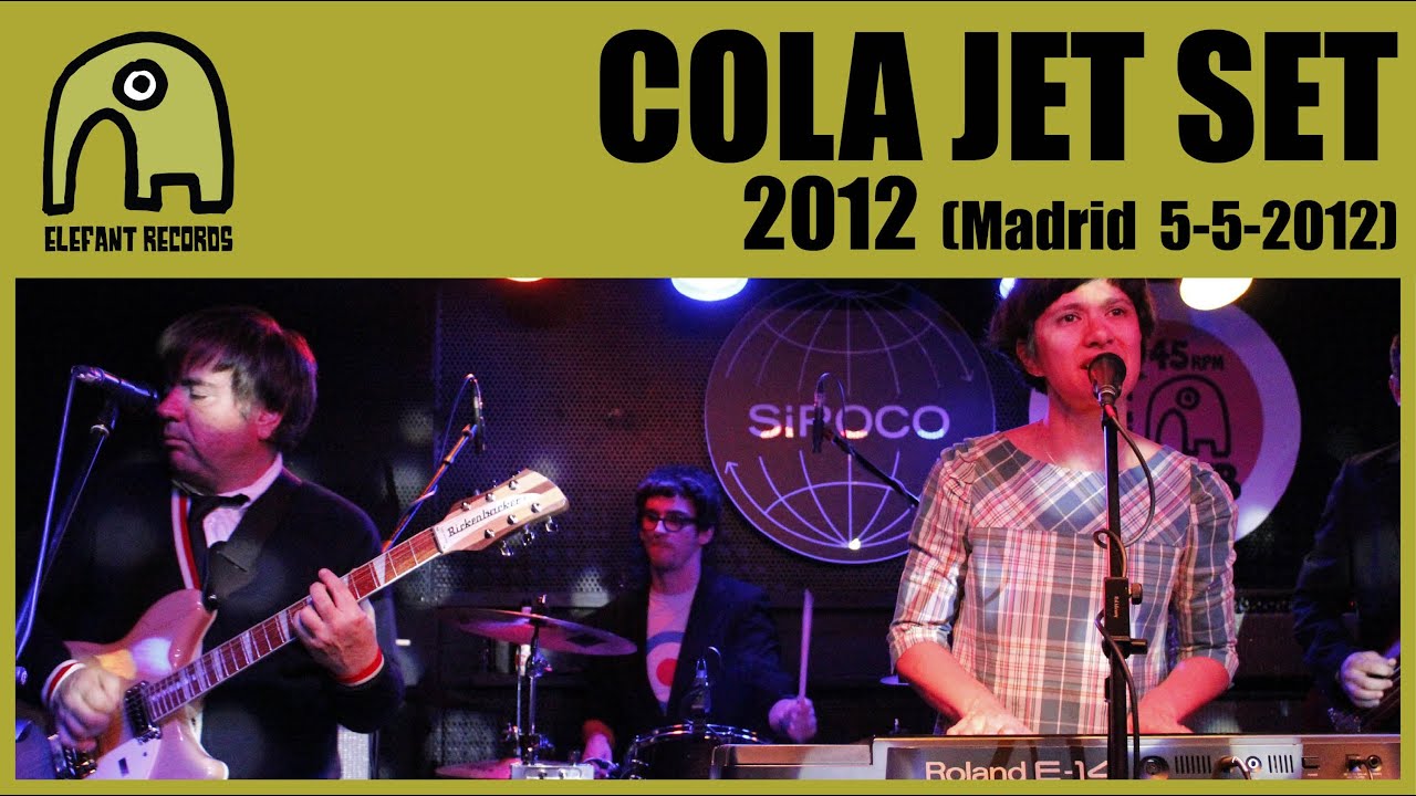 COLA JET SET - 2012 [Live Siroco, Madrid | 5-5-2012] - YouTube