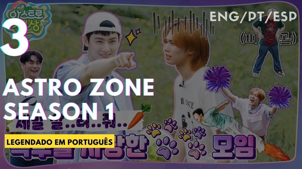 [PT-BR] ASTRO ZONE EP.3 LEGENDADO EM PORTUGUÊS - YouTube