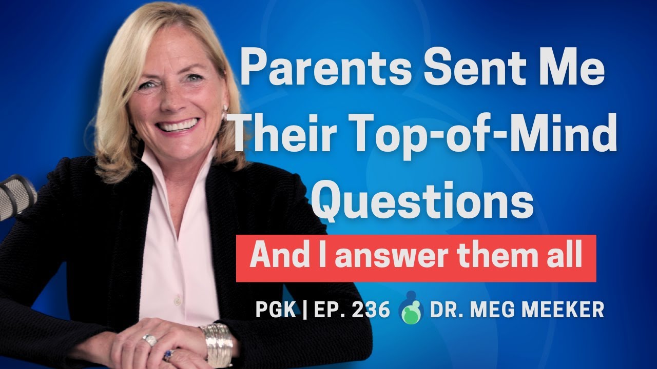 Ask Dr. Meg | Parenting Great Kids Ep. 236 - YouTube