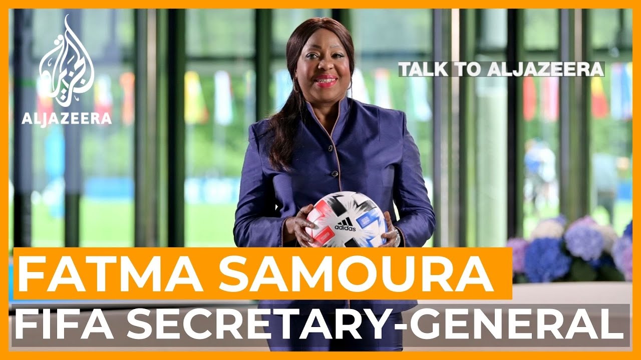 Fatma Samoura: The road to Qatar 2022 | Talk to Al Jazeera - YouTube