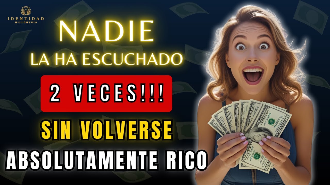 ‼️ NADIE LA HA ESCUCHADO DOS VECES‼ Sin Volverse Extremadamente RICO ...