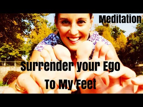 Surrender your ego to my feet - Meditation