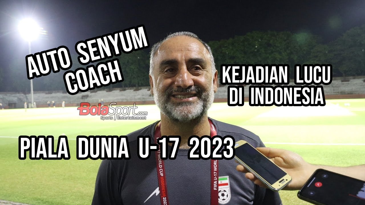 Pelatih Iran Bongkar Kejadian Lucu Jelang Berlaga Pada Piala Dunia U-17 ...