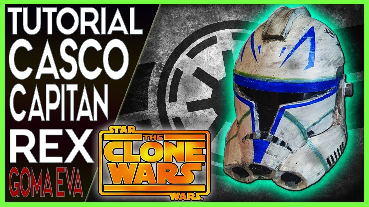 Como Hacer el Casco del Capitán Rex con Goma Eva / Casco de Clone ...