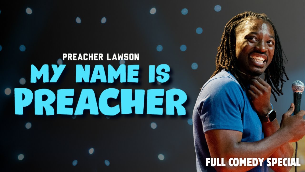 Preacher Lawson - MY NAME IS PREACHER (2024) - Full Special - YouTube