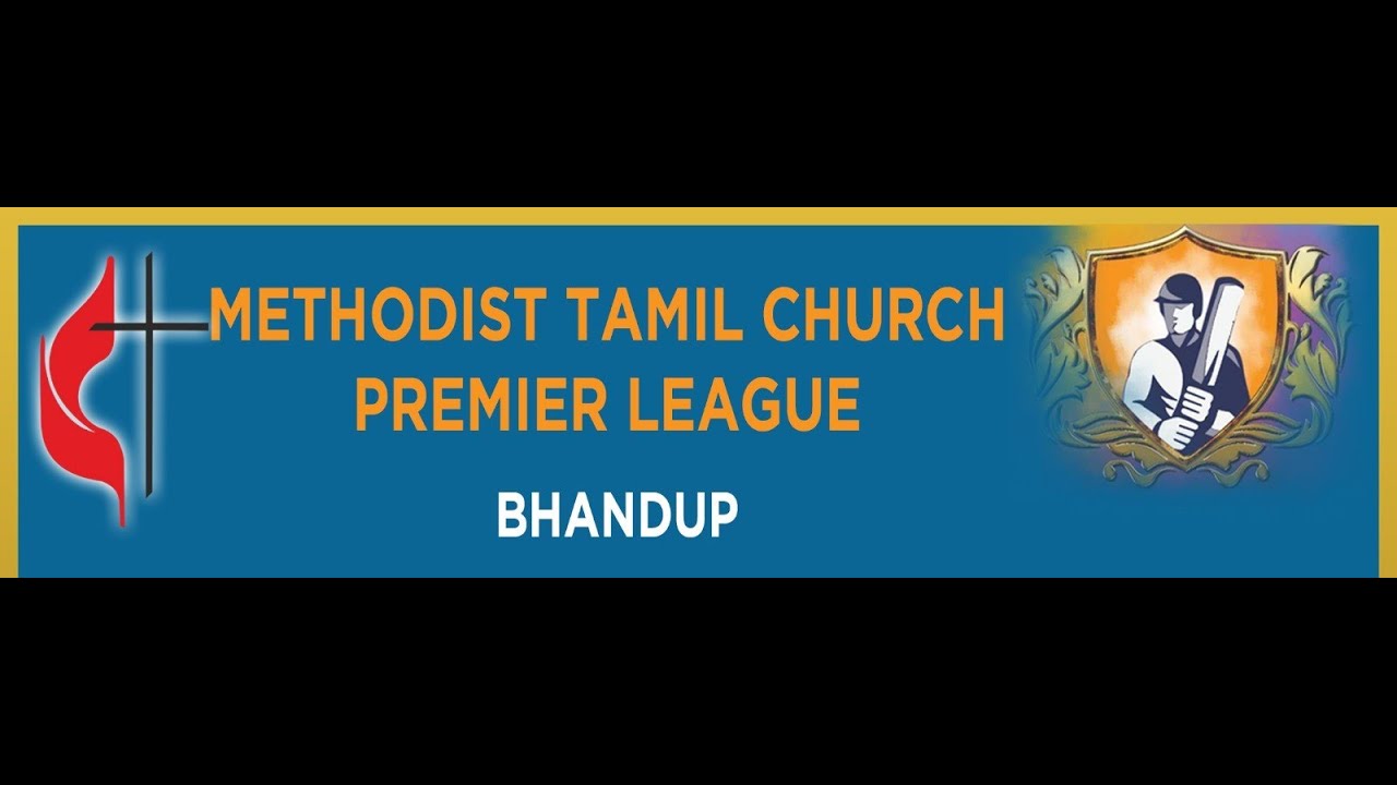 METHODIST TAMIL CHURCH PREMIER LEAGUE // BHANDUP 2023 - YouTube