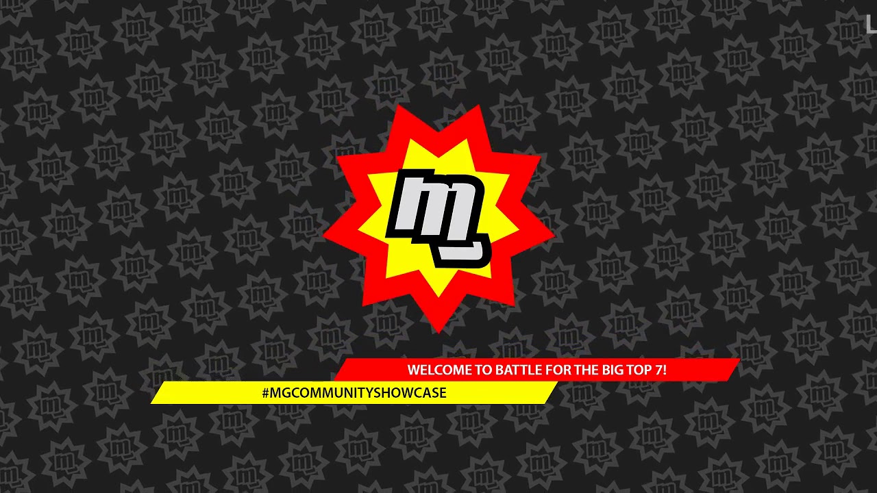 MG Community Showcase - Battle for the Big Top 7 [Complete Stream ...