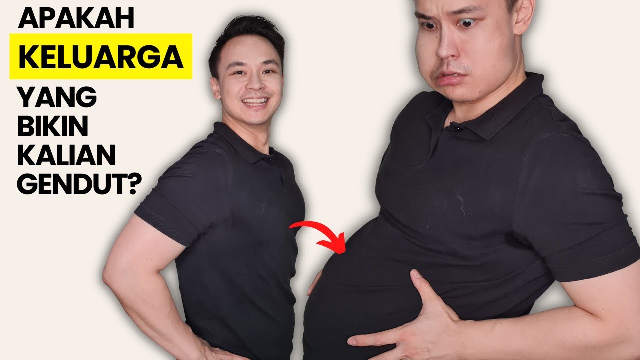 Apakah Keluarga yang Bikin Kalian Gendut? By Brodibalo - YouTube