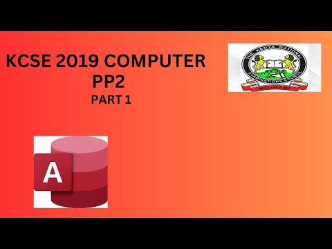 KCSE 2019 COMPUTER PAPER 2 |PART 1| - YouTube
