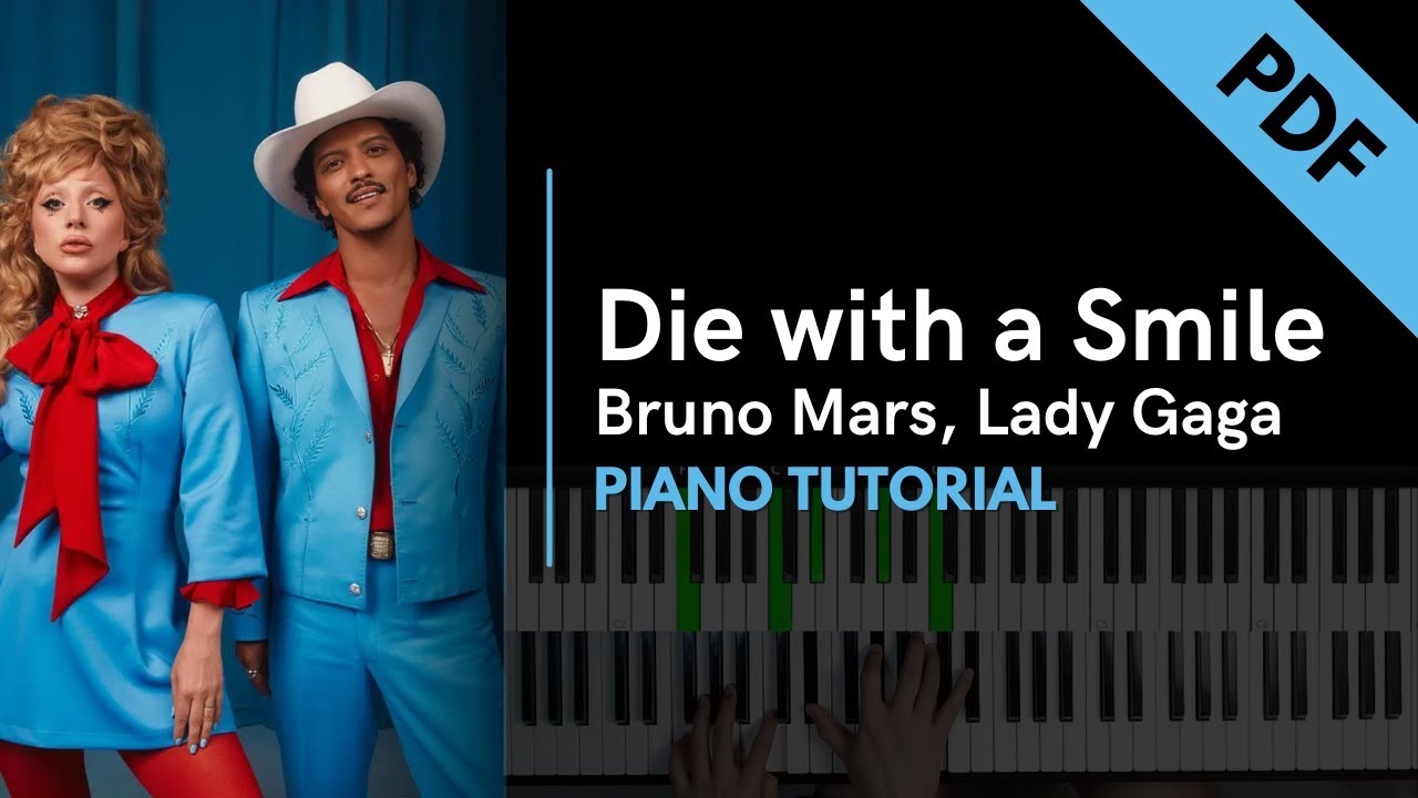 Die With a Smile - Lady Gaga & Bruno Mars (Piano Tutorial + Not Angka ...