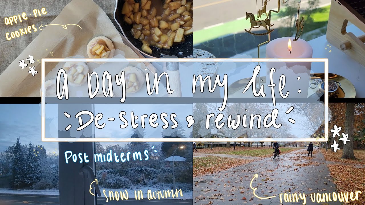 A day in the life of a UBC Food Science Student : Destress and rewind ...