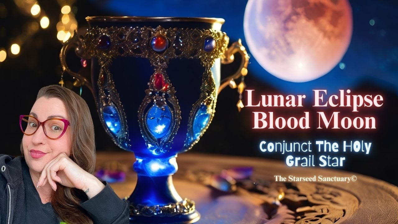Lunar Eclipse Full Blood Moon Conjunct The Holy Grail Star: First Eclipse of 2025 Healing ...